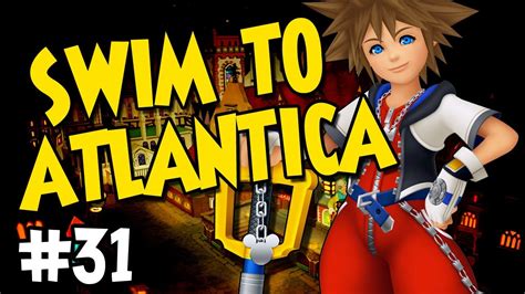 Kingdom Hearts SWIM TO ATLANTICA Walkthrough Part 31 YouTube