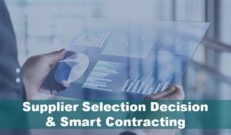 Supplier Selection Decision And Smart Contracting Global Leading Information Platform For