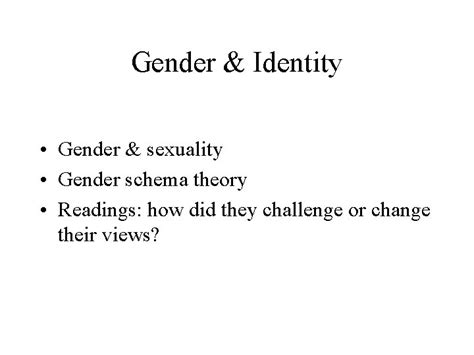 Gender Identity Gender Identity Gender Sexuality Gender Schema