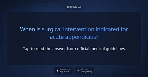 When Is Surgical Intervention Indicated For Acute Appendicitis