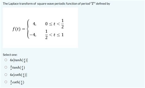Solved The Laplace Transform Of Square Wave Periodic