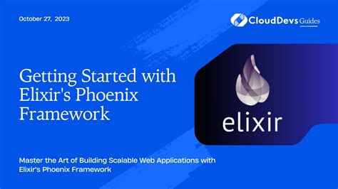 Getting Started With Elixir S Phoenix Framework