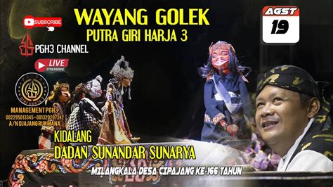 Live Wayang Golek Ki Dalang H Dadan Sunandar Sunarya Cipajang Brebes
