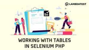 How To Work With Tables In Selenium PHP