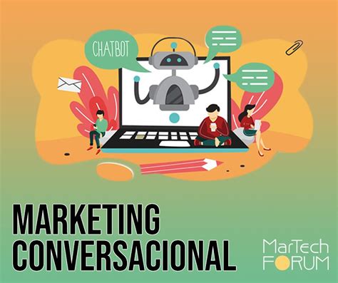 ¿qué Es El Marketing Conversacional Martech Forum