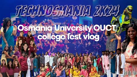 Ouct College Fest Vlog Technosmania24 University College Of
