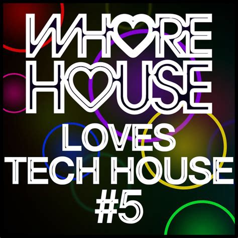 Various Artists Whore House Loves Tech House 5 On Traxsource