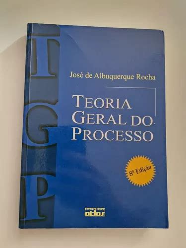 Livro Teoria Geral Do Processo José De Albuquerque Rocha Mercadolivre