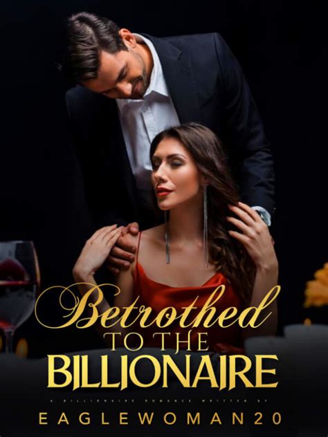How To Read Betrothed To The Billionaire Novel Completed Step By Step