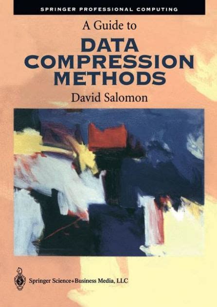 A Guide To Data Compression Methods Edition 1 By David Salomon