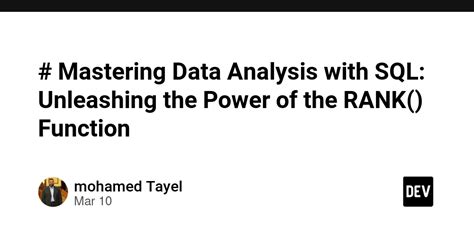 Mastering Data Analysis With Sql Unleashing The Power Of The Rank Function Dev Community