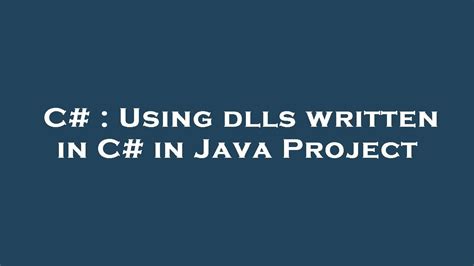 C Using Dlls Written In C In Java Project YouTube