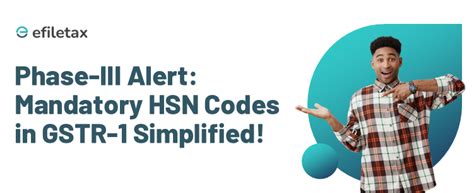 HSN Code Requirement In GSTR A Phase III Implementation