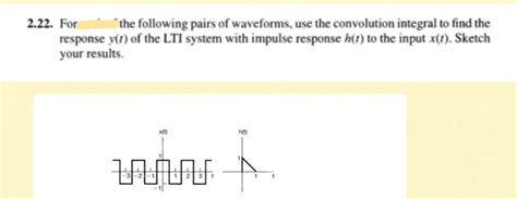 Solved For The Following Pairs Of Waveforms Use The Chegg