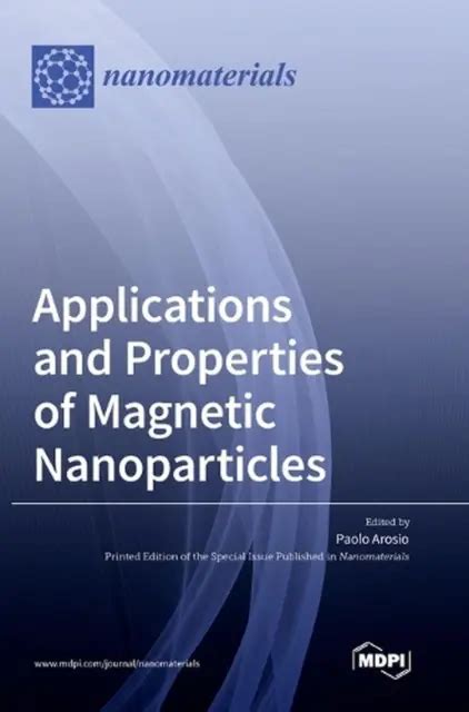Applications And Properties Of Magnetic Nanoparticles By Paolo Arosio