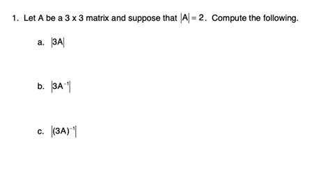 Solved 1 Let A Be A 3×3 Matrix And Suppose That ∣a∣2