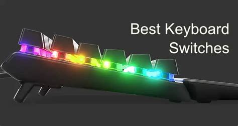 Best Keyboard Switches 2024 Guide Typing Lounge