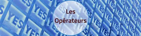 La Différence Entre Les Opérateurs Logiques And Et