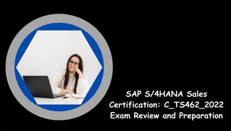 C TS462 2022 Exam Prep SAP S 4HANA Sales Certification Success