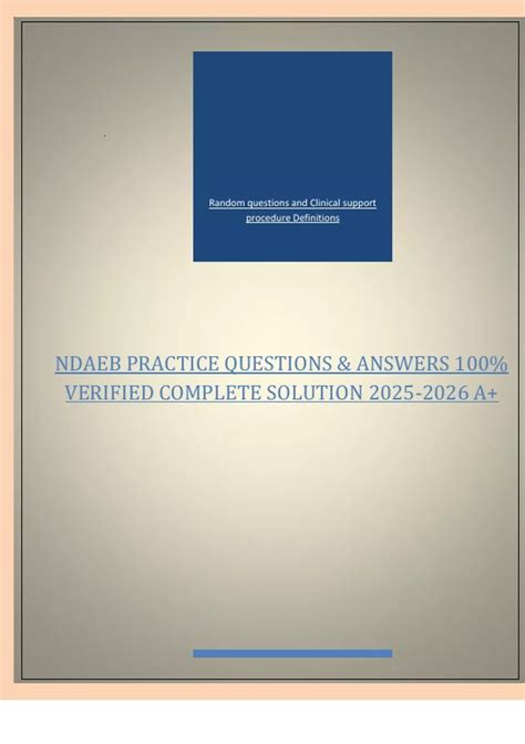 Ndaeb Practice Questions And Answers 100 Verified Complete Solution A Ndaeb Practice Question