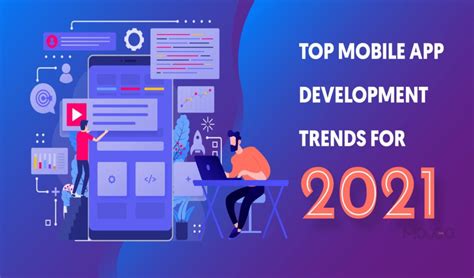 Cutting Edge Mobile App Development Trends To Watch In 2021 Tech World Times