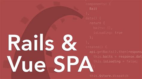 A Single Page App With Vue Js And Rails SoftArchive