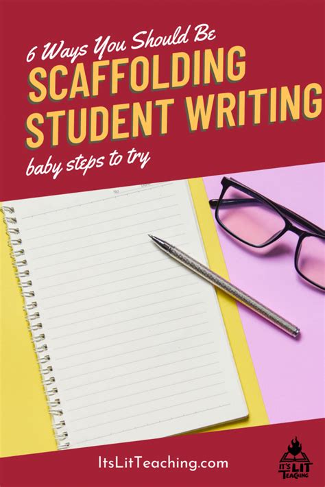 6 Ways You Should Be Scaffolding Student Writing Its Lit Teaching