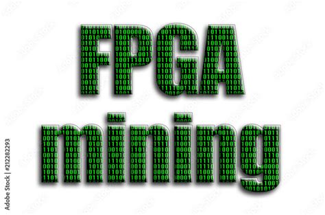 FPGA Mining The Inscription Has A Texture Of The Photography Which Depicts The Green Binary