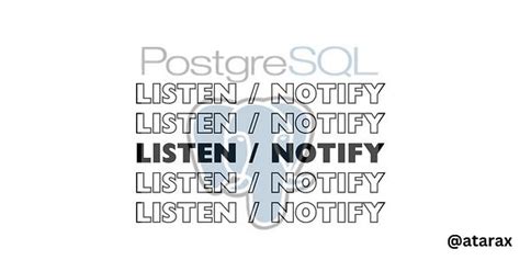 Abhinav A On Linkedin Demystifying Postgresqls Listennotify