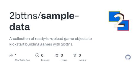 Github 2bttnssample Data A Collection Of Ready To Upload Game Objects To Kickstart Building