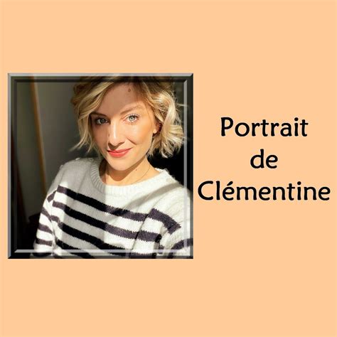 Portrait De Clémentine Elle Et Son Avis