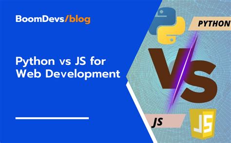 Python Vs Javascript For Web Development Boomdevs Llc