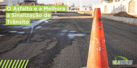 O Asfalto e a Melhora a Sinalização de Trânsito