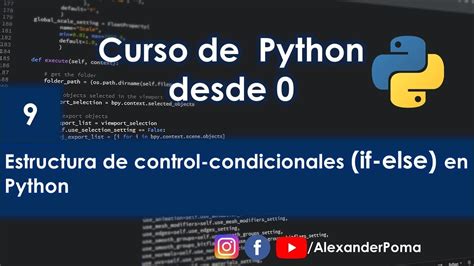 Curso De Python Estructuras De Control Condicionales If Else En