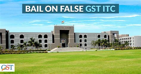 Bail Allowed In The Cases Of Wrongful Claim Of GST ITC Gujarat HC SAG Infotech