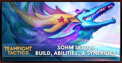 Sohm Tft Set 75 Build Abilities And Synergies Zilliongamer