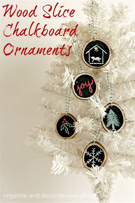 Wood Slice Chalkboard Ornaments Organize And Decorate Everything