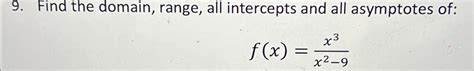 solved find the range all intercepts and all asymptotes