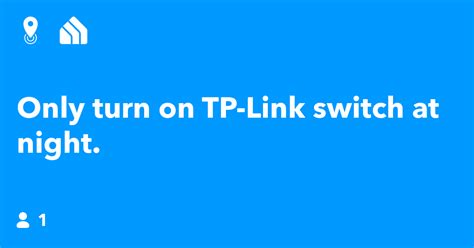 Only Turn On Tp Link Switch At Night Ifttt