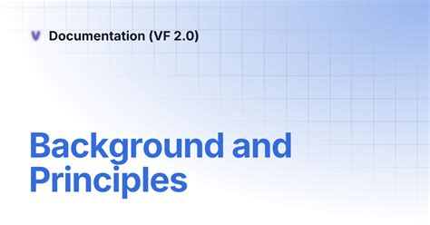 Background And Principles Documentation VF 2 0