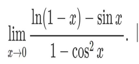 Solved Limx→01−cos2xln1−x−sinx