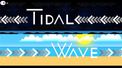 Tidal Wave Geometry Dash вики Fandom