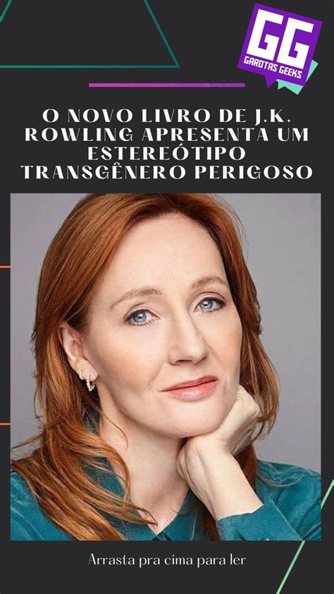 O novo livro de J K Rowling apresenta um estereótipo transgênero