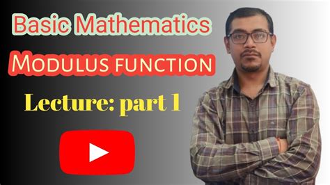 Basic Mathematics Modulus Function Lecture Part Class Jee Mains Adv YouTube
