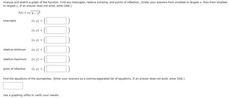 Solved Analyze And Sketch A Graph Of The Function Find Any Chegg
