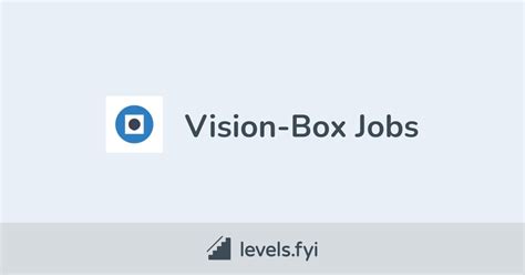 Vision Box Jobs Levels Fyi