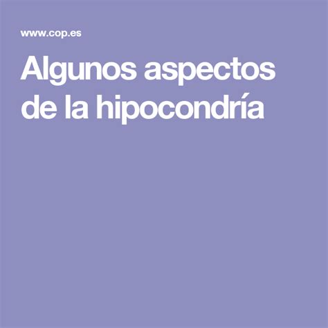 Algunos aspectos de la hipocondría World