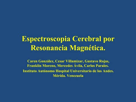 PPT Espectroscopia Cerebral Por Resonancia Magn Tica PowerPoint
