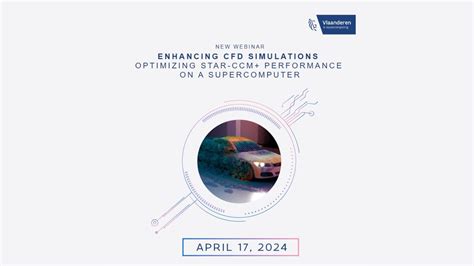 enhancing cfd simulations optimizing star ccm performance on a