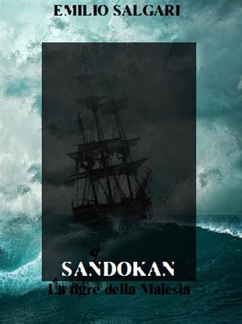 Sandokan La Tigre Della Malesia EBook By Emilio Salgari EPUB